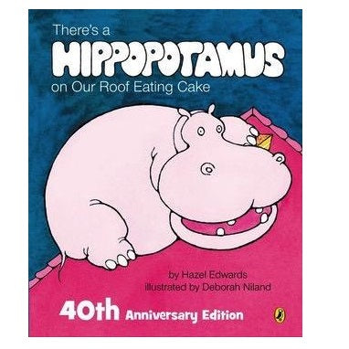 There's A Hippopotamus on Our Roof Eating Cake: 40th Anniversary Editi